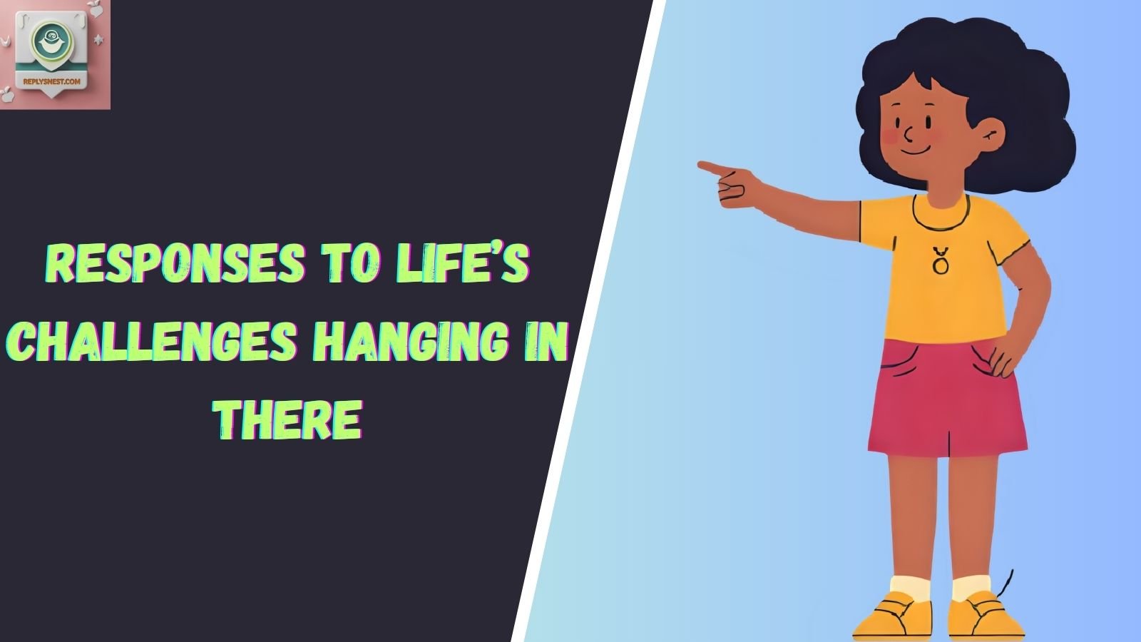 30 Best Responses to Life’s Challenges Hanging in There