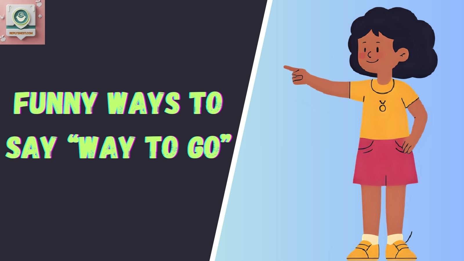 30 Funny Ways to Say “Way to Go”