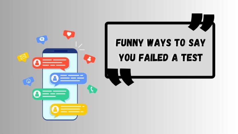 30 Funny Ways to Say You Failed a Test