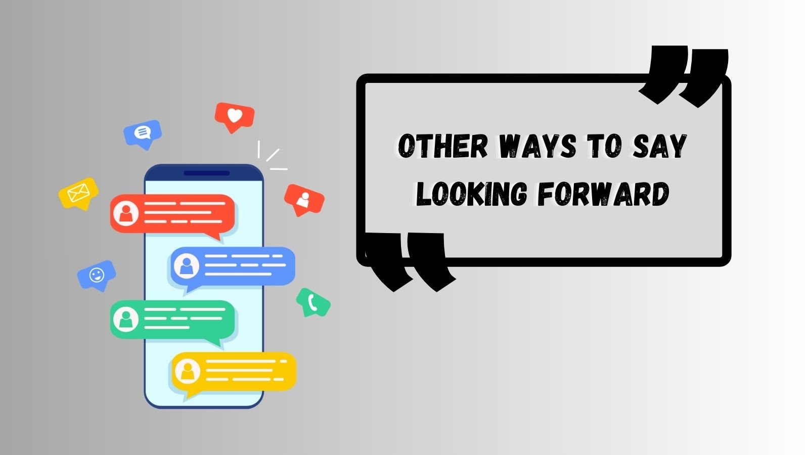 30 Other Ways to Say Looking Forward