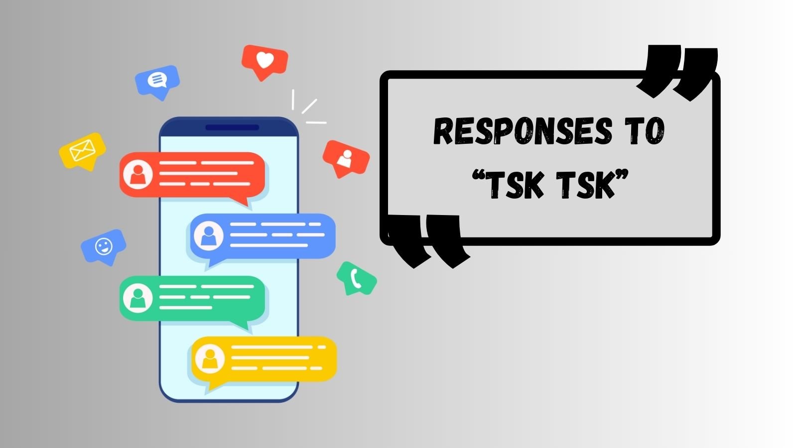 30 Best Responses to “Tsk Tsk”