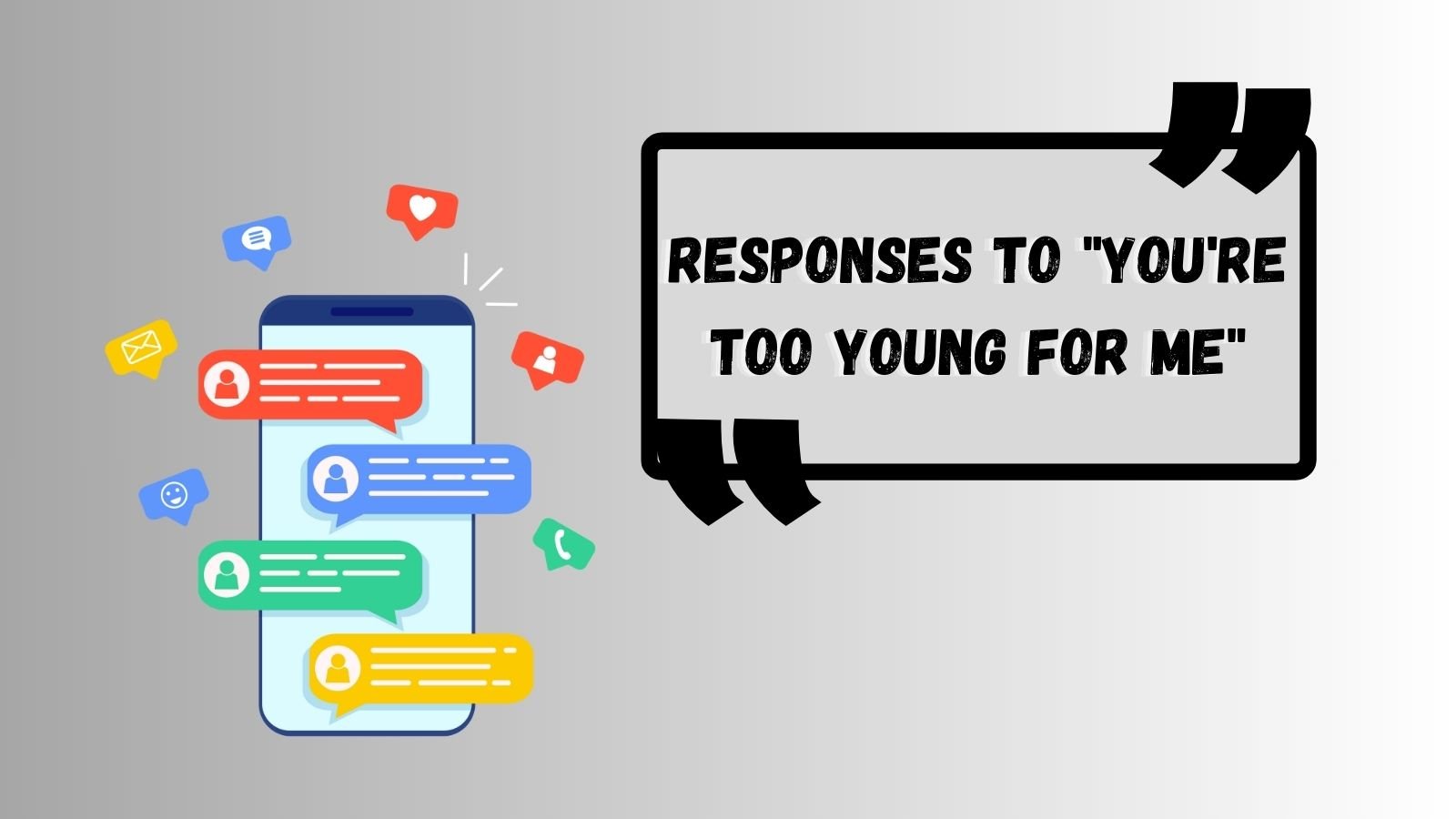 30 Best Responses to "You're Too Young for Me"